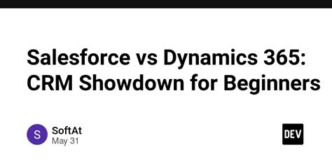 Salesforce Vs Dynamics 365 Crm Showdown For Beginners Dev Community