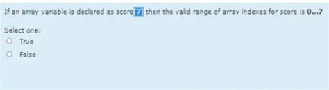 Solved If An Array Variable Is Declared As Score 7 ﻿then The