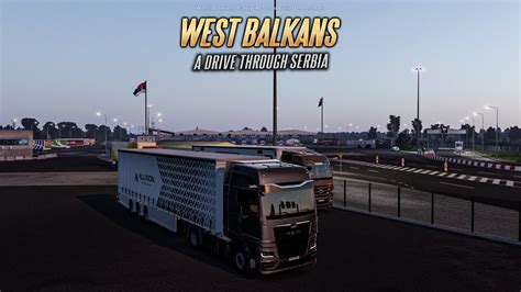 ETS2 West Balkans DLC: A Drive Through Serbia - YouTube