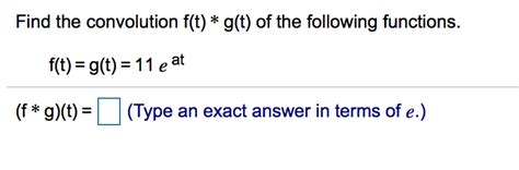 solved find the convolution f t g t of the following