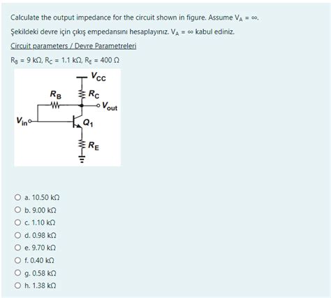 Solved Calculate The Output Impedance For The Circuit Shown Chegg