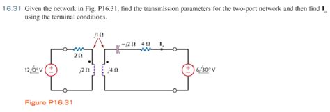 solved 16 31 given the network in fig p16 31 find the