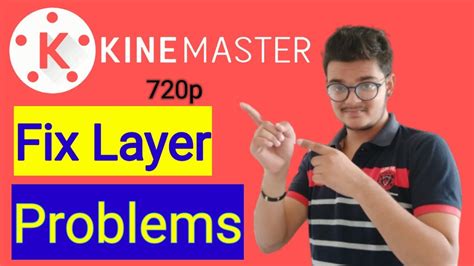 How To Fix Kinemaster Layer Problems Kinemaster Video Layer Problem Solve Multi Layer