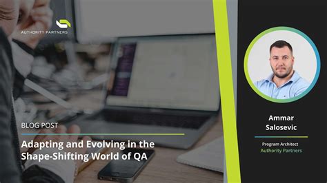 adapting and evolving in the shape shifting world of qa authority