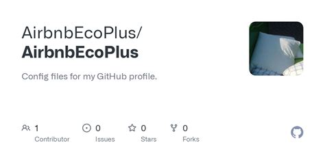 GitHub AirbnbEcoPlus AirbnbEcoPlus Config Files For My GitHub Profile