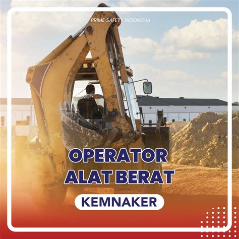 Operator Alat Berat – Primesafety Indonesia