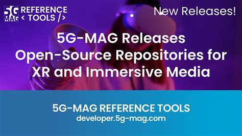 New Releases 5g Mag Reference Tools For Xr And Immersive Media