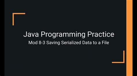 Java Practice Examples Module 8 3 Saving Serialized Data To A File