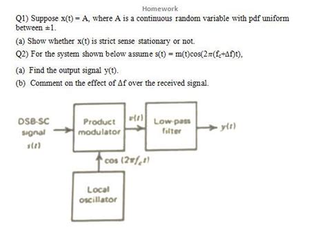 Solved Homework Q1 Suppose X T A Where A Is A Continuous Chegg Com