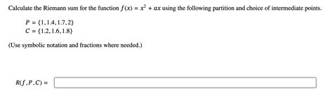 Solved Calculate The Riemann Sum For The Function Fxx2ax