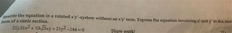 Solved Rewrite The Equation In A Rotated Xy System Without