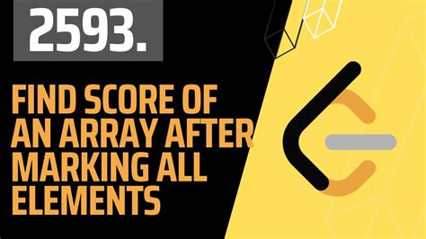 2593 Find Score Of An Array After Marking All Elements Leetcode Biweekly Contest 100