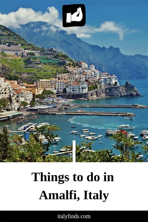 Amalfi Travel Guide Best Things To Do In Amalfi Town On The Amalfi Coast Italy Finds