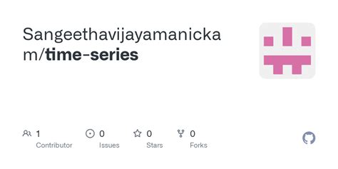 GitHub Sangeethavijayamanickam Time Series