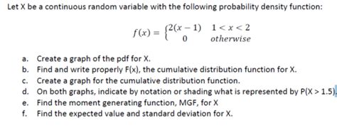Solved Let X Be A Continuous Random Variable With The Chegg