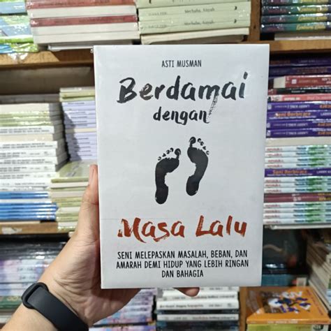 Jual Buku Berdamai Dengan Masa Lalu Asti Musman Shopee Indonesia