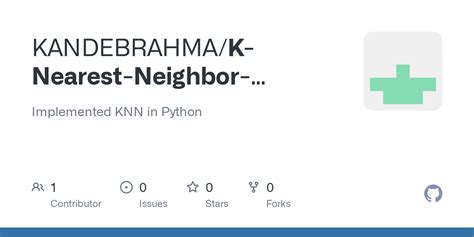 Github Kandebrahmak Nearest Neighbor Classification Ml Implemented Knn In Python