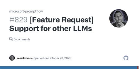 Feature Request Support For Other Llms · Issue 829 · Microsoftpromptflow · Github