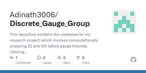 GitHub Adinath Discrete Gauge Group This Repository Contains The Codebase For My Research