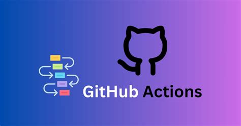 Streamline Workflow With Github Actions