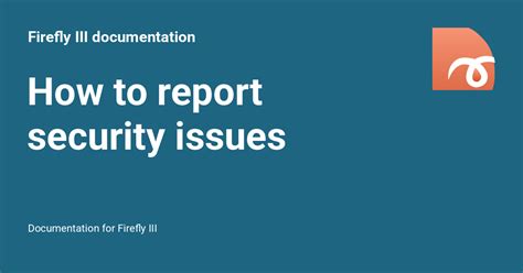 How To Report Security Issues Firefly Iii Documentation