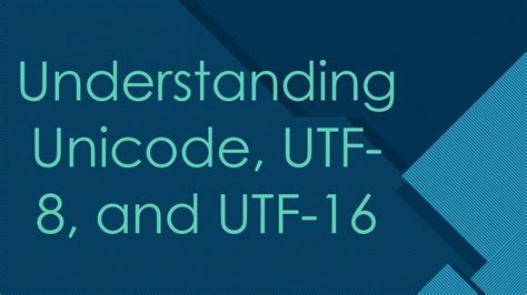 understanding unicode utf 8 and utf 16 youtube