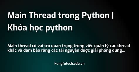 Main Thread Trong Python Khóa Học Python