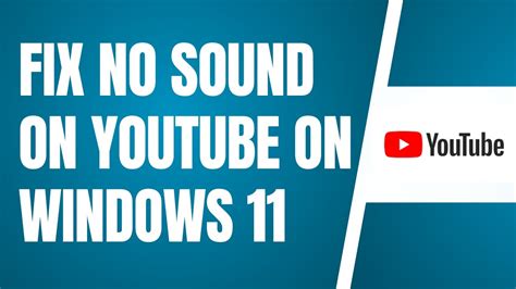 No Sound On YouTube On Windows 11 Fix YouTube