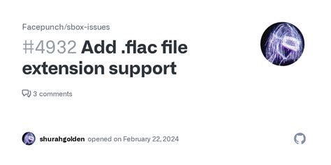 Add .flac file extension support · Issue #4932 · Facepunch/sbox-issues · GitHub