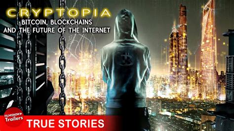 Cryptopia Bitcoin Blockchains And The Future Of The Internet Full