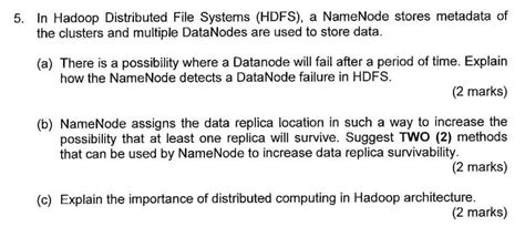 Solved 5 In Hadoop Distributed File Systems Hdfs A