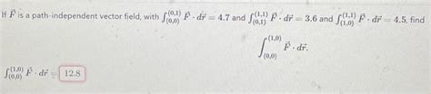 Solved If F Is A Path Independent Vector Field With Chegg
