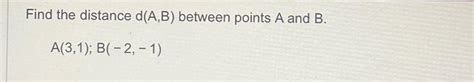 solved find the distance d a b ﻿between points a and