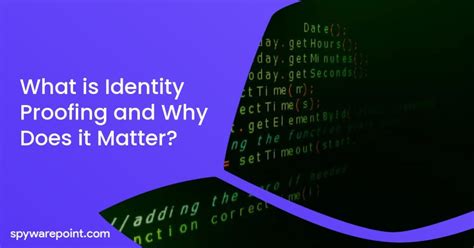 What Is Identity Proofing And Why Does It Matter