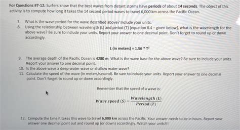 Solved For Questions 7 12 Surfers Know That The Best Waves Chegg Com