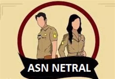 Sanksi Menanti Bagi Asn Tak Netral Jika Terlibat Tak Netral Pada Pemilu