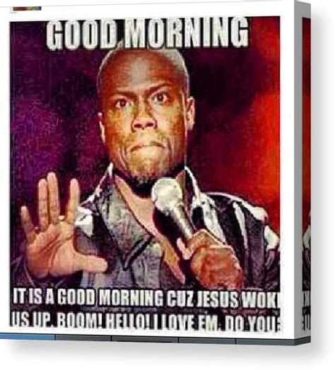 Kevin Hart Good Morning Meme