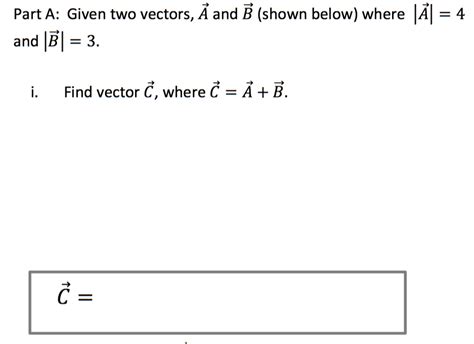 Part A Given Two Vectors A And B Shown Below Chegg