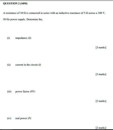 Question21om A Resistance Of 10 Is Connected In Series With An Inductive Reactance Of 5 Across A