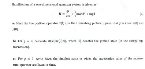 Solved Hamiltonian Of A One Dimensional Quantum System Is