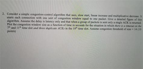 Solved Consider A Simple Congestion Control Algorithm That