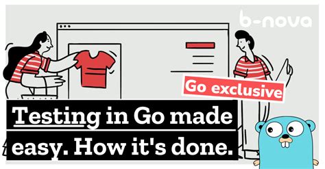 Testing Made Easy In Go That S How It S Done B Nova