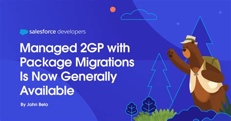 Managed 2gp With Package Migrations Is Now Generally Available Salesforce Developers Blog