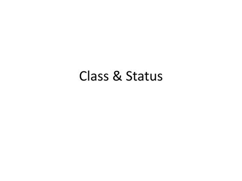 Class And Status Ppt