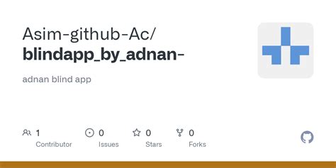 Github Asim Github Ac Blindapp By Adnan Adnan Blind App