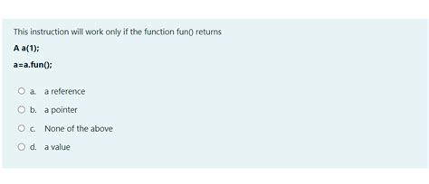 Solved This Instruction Will Work Only If The Function Fun Chegg