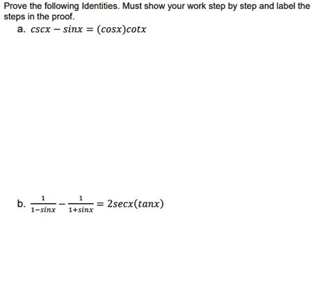 SOLVED: Prove the following Identities. Must show your work step by ...