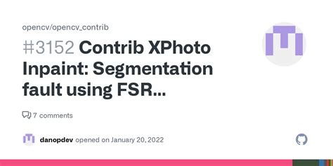 Contrib XPhoto Inpaint Segmentation Fault Using FSR Algorithms Fast Or Best Issue 3152