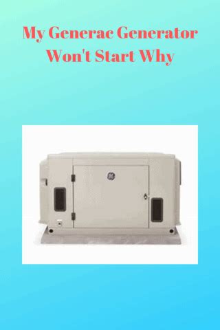 My Generac Generator Won't Start Why - Generators Zone