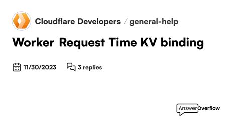 Worker Request Time Kv Binding Cloudflare Developers
